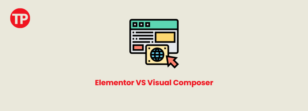 Elementor vs Visual composer - ¿Cuál es el mejor? - Tutopress